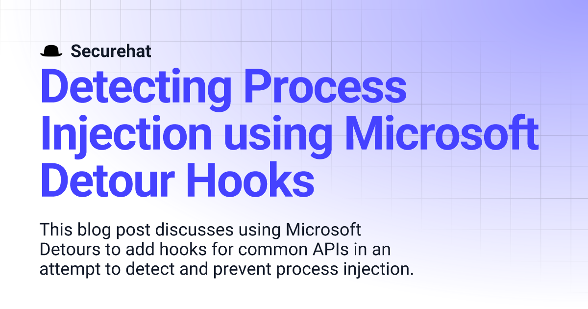 Detecting Process Injection using Microsoft Detour Hooks | Securehat